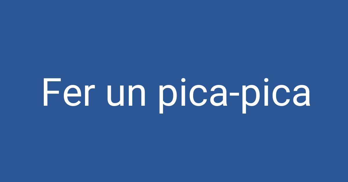 Fer un pica-pica | PCCD