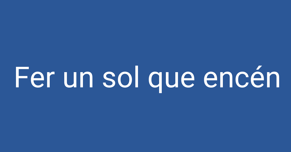 Fer un sol que encén | PCCD