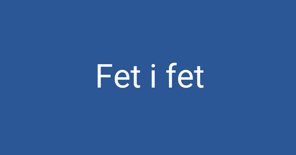 Fet i fet | PCCD