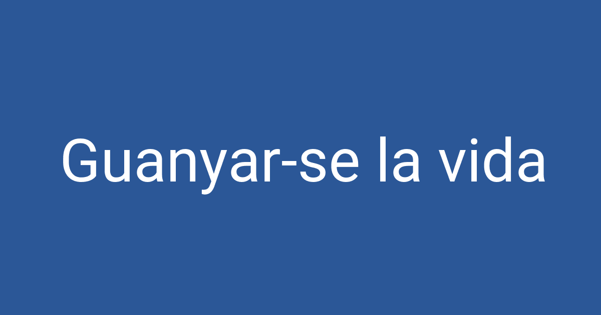 Guanyar-se la vida | PCCD