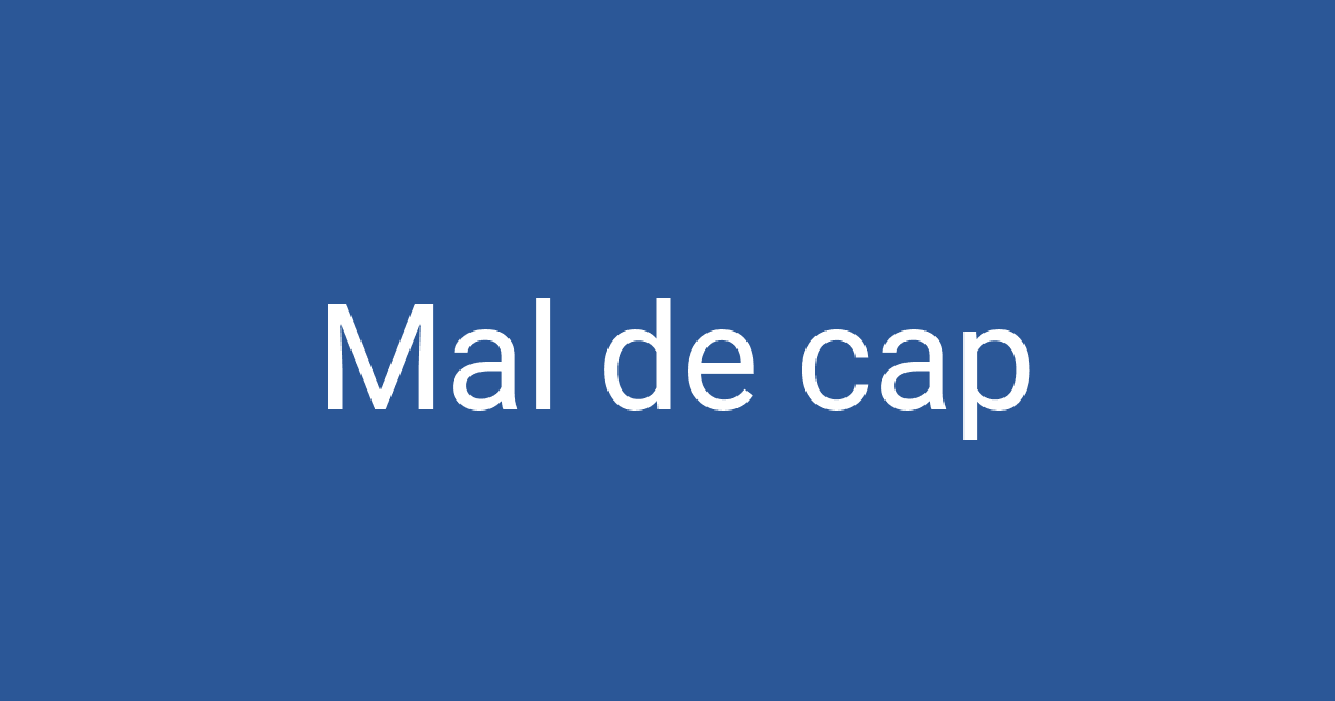 Mal de cap | PCCD