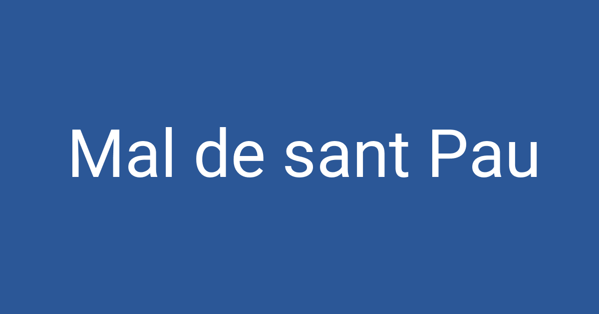 Mal de sant Pau | PCCD