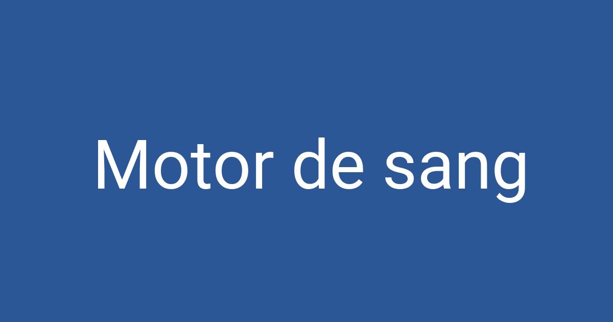 Motor de sang | PCCD