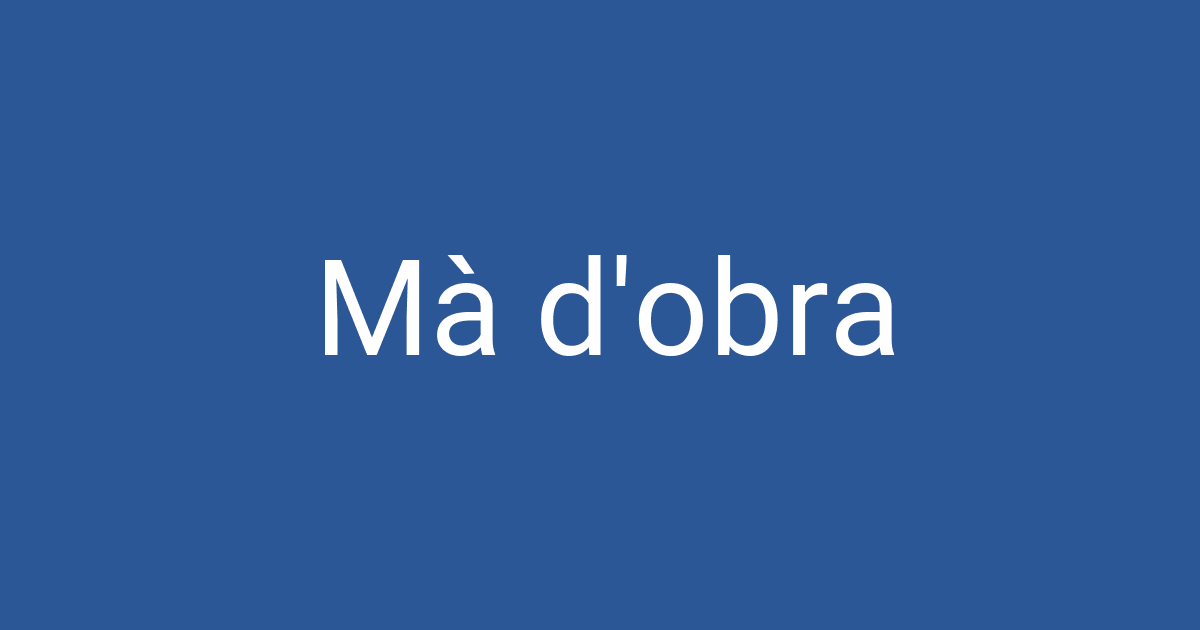 Mà d'obra | PCCD