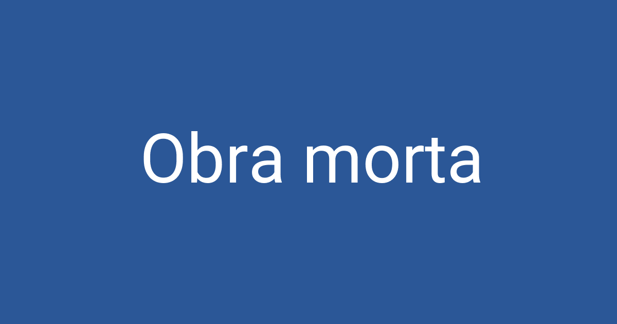 Obra morta | PCCD