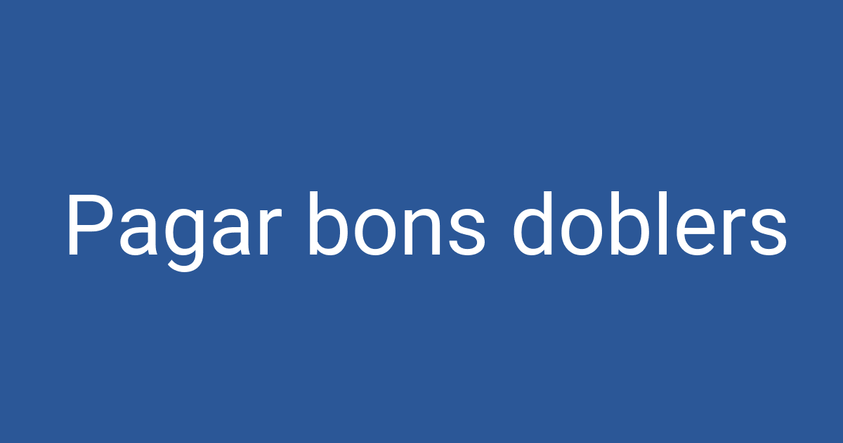 Pagar bons doblers | PCCD