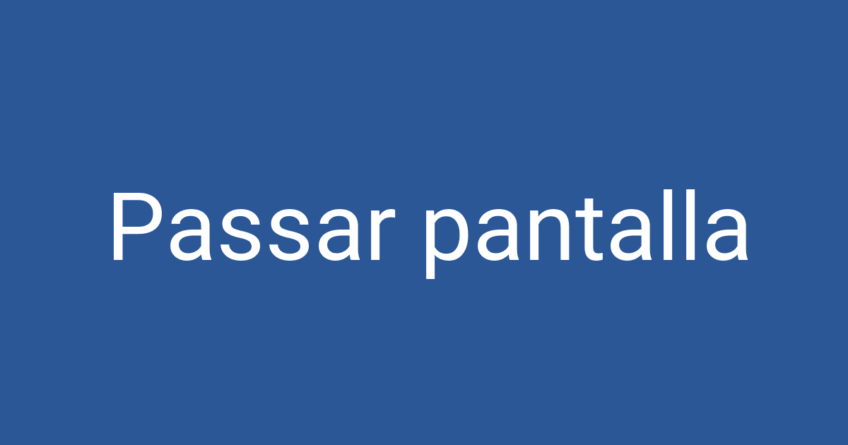 Passar pantalla | PCCD