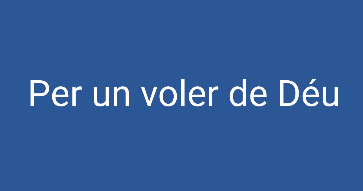 Per un voler de Déu | PCCD