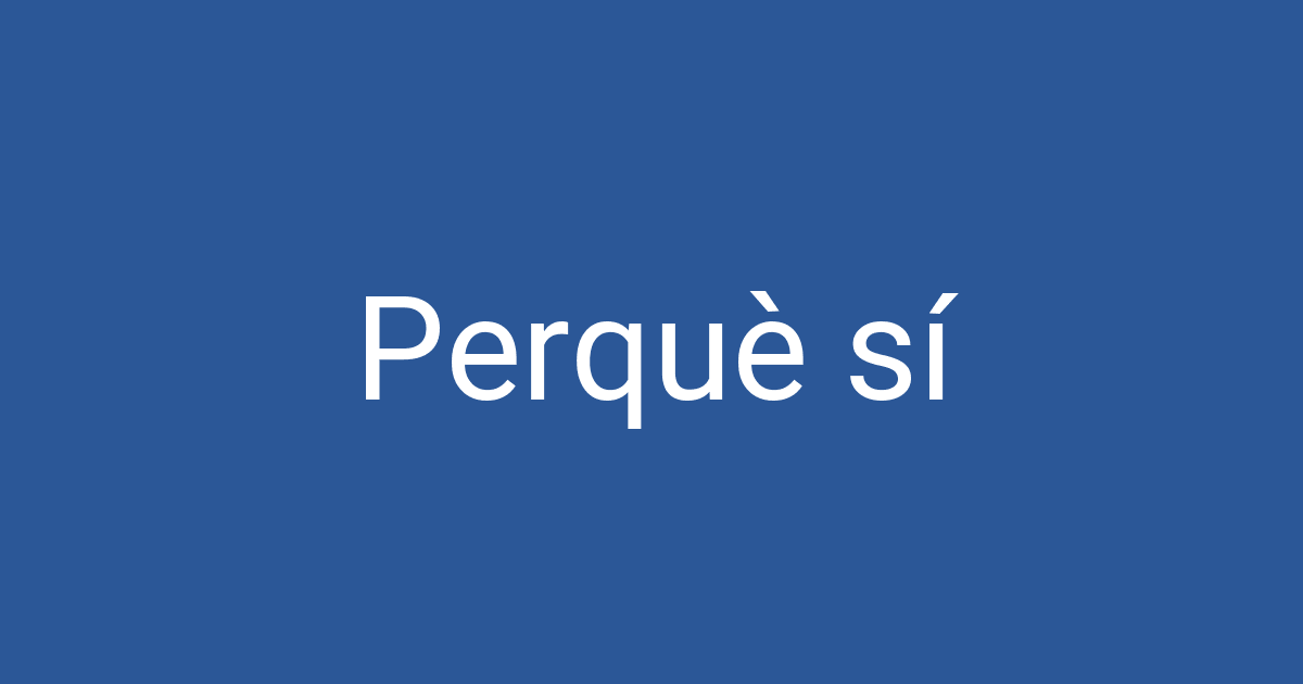 Perquè sí | PCCD