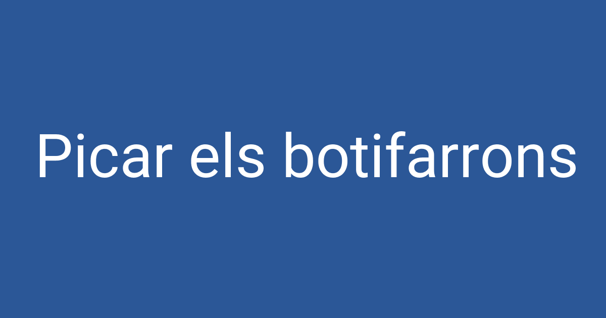 Picar els botifarrons | PCCD