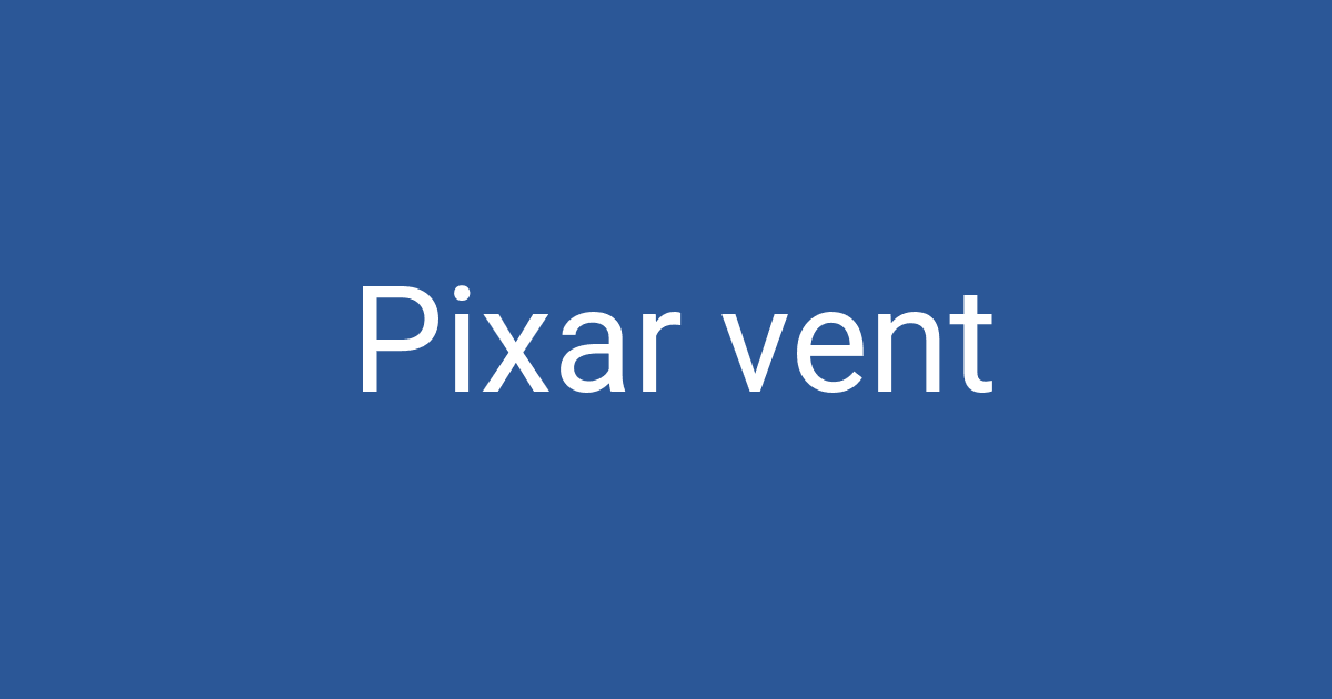 Pixar vent | PCCD