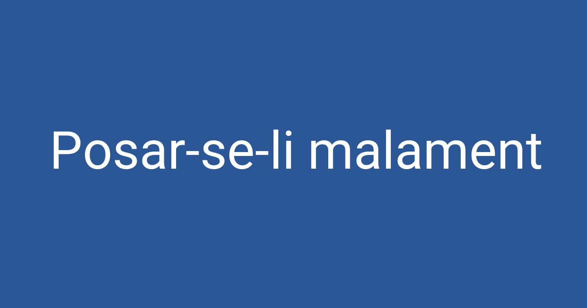 Posar-se-li malament | PCCD