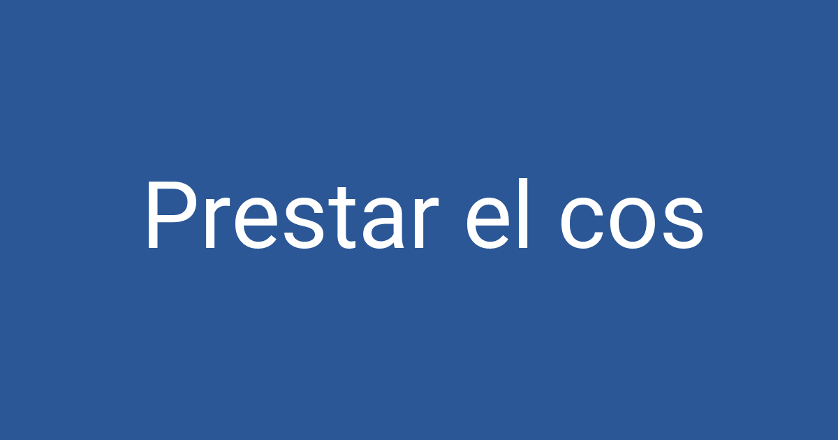 Prestar el cos | PCCD