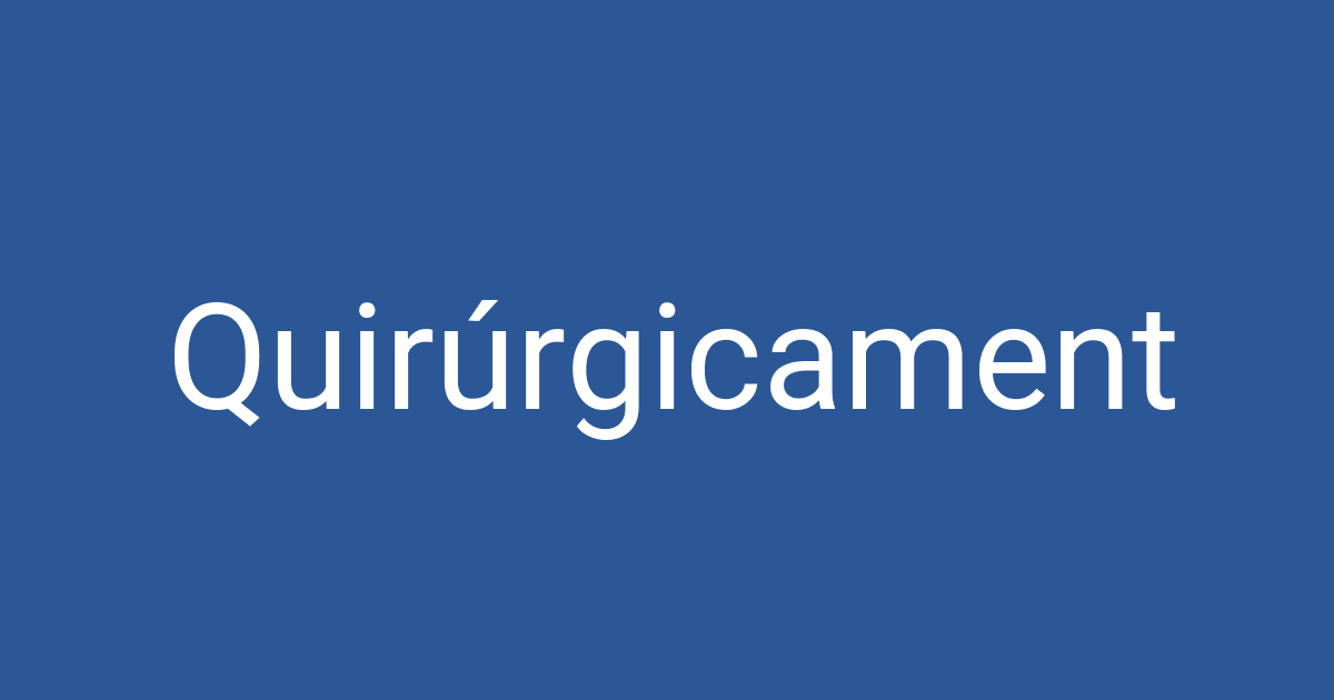 Quirúrgicament | PCCD