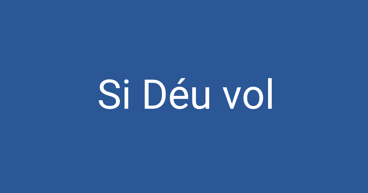 Si Déu vol | PCCD