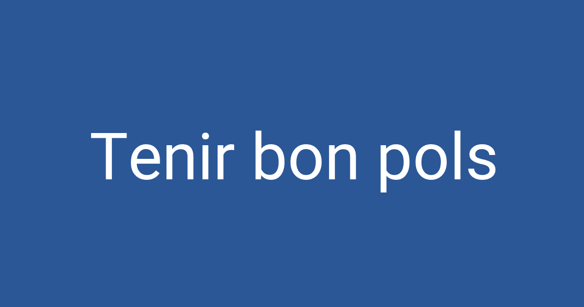Tenir bon pols | PCCD