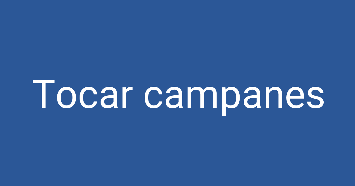 Tocar campanes | PCCD